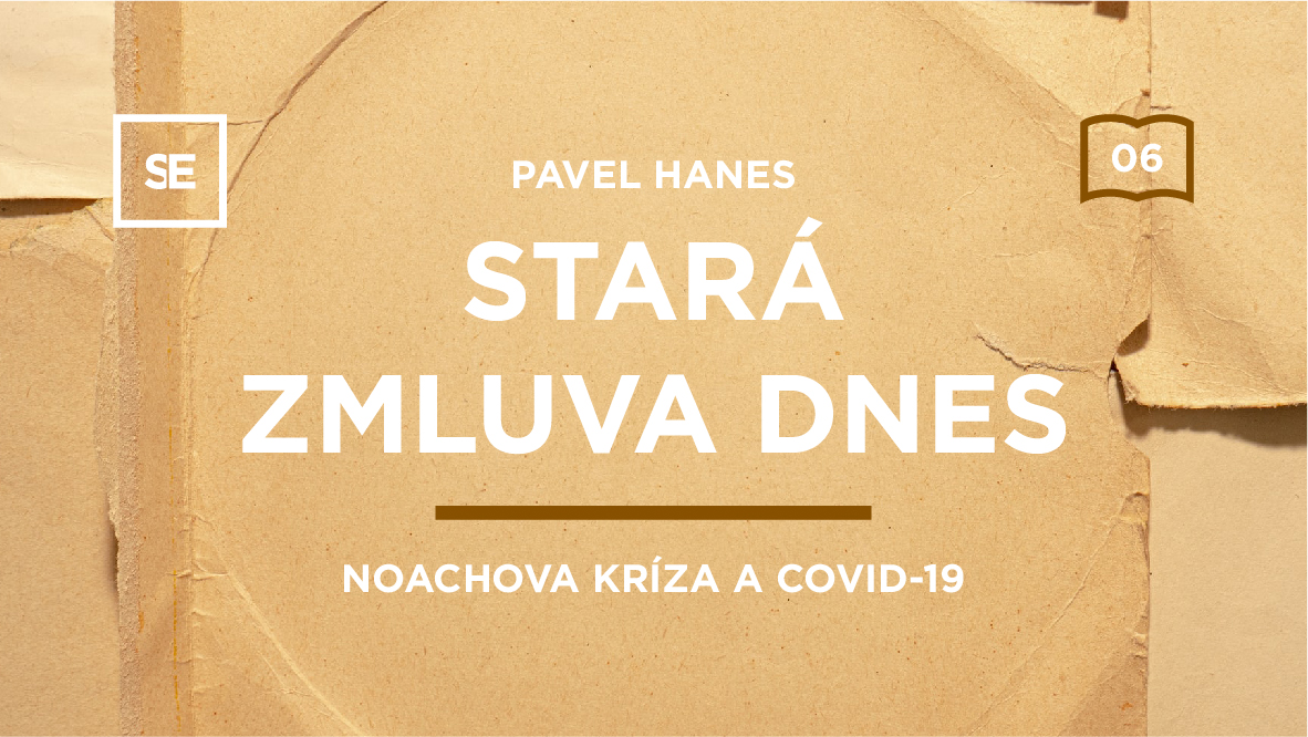 Noachova kríza a COVID-19 | Spoločenstvo evanjelia